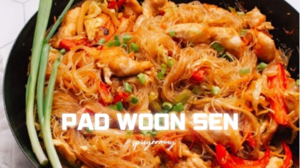 Pad Woon Sen: A Classic Thai Noodle Dish - Spicyrranny